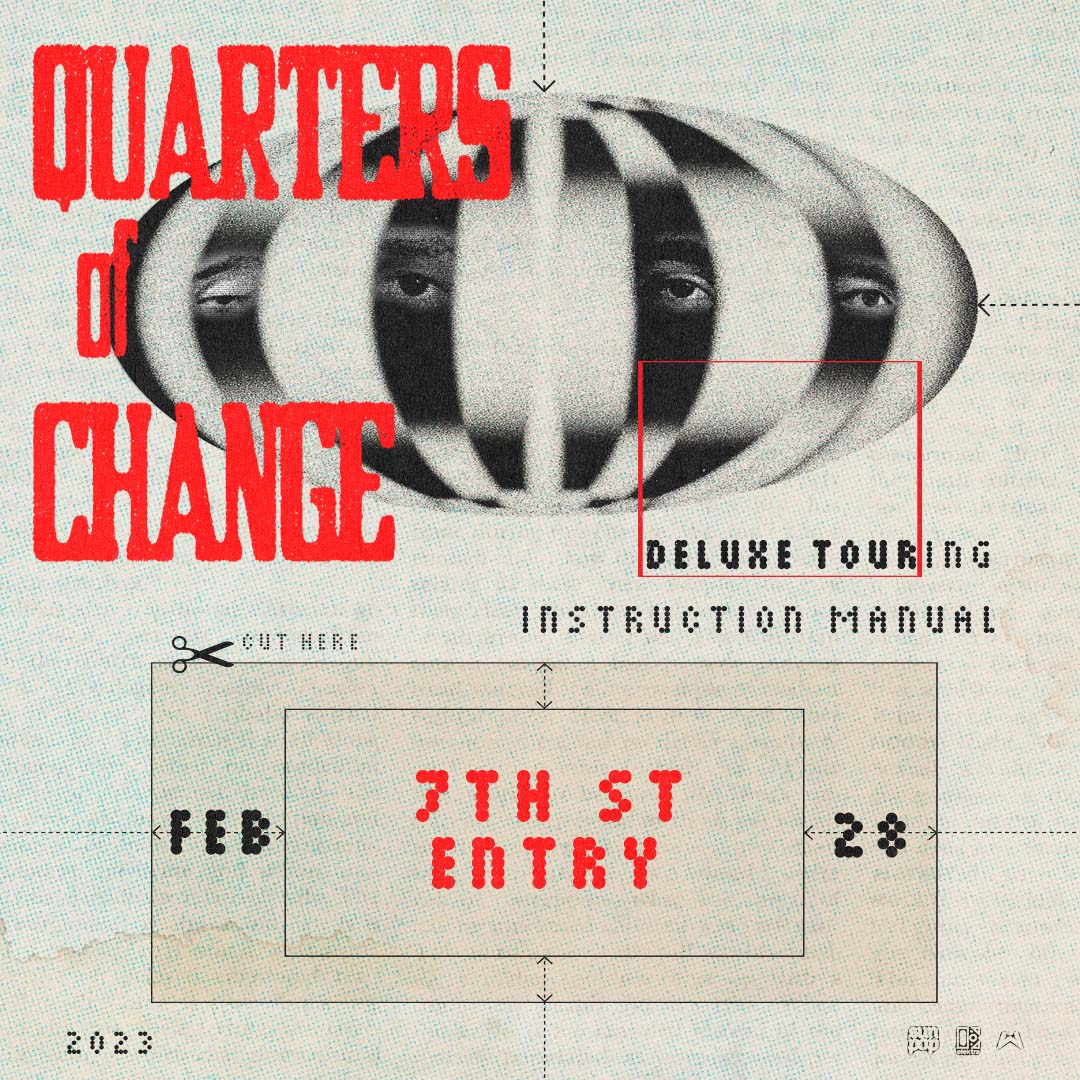 Quarters of Change ★ 7th St Entry - First Avenue