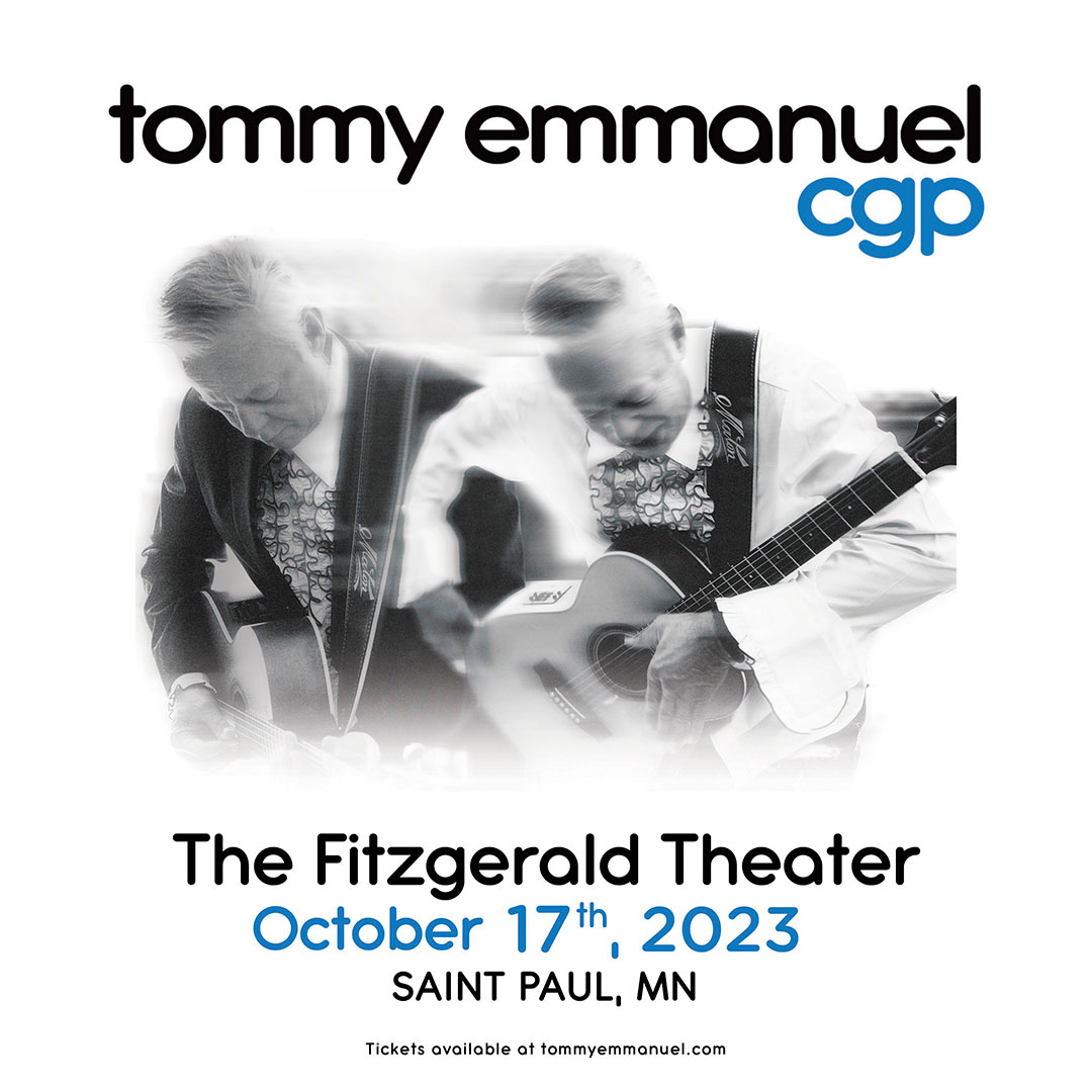 Tommy Emmanuel, CGP ★ The Fitzgerald Theater - First Avenue Tommy Emmanuel, CGP ★ The Fitzgerald Theater - First Avenue