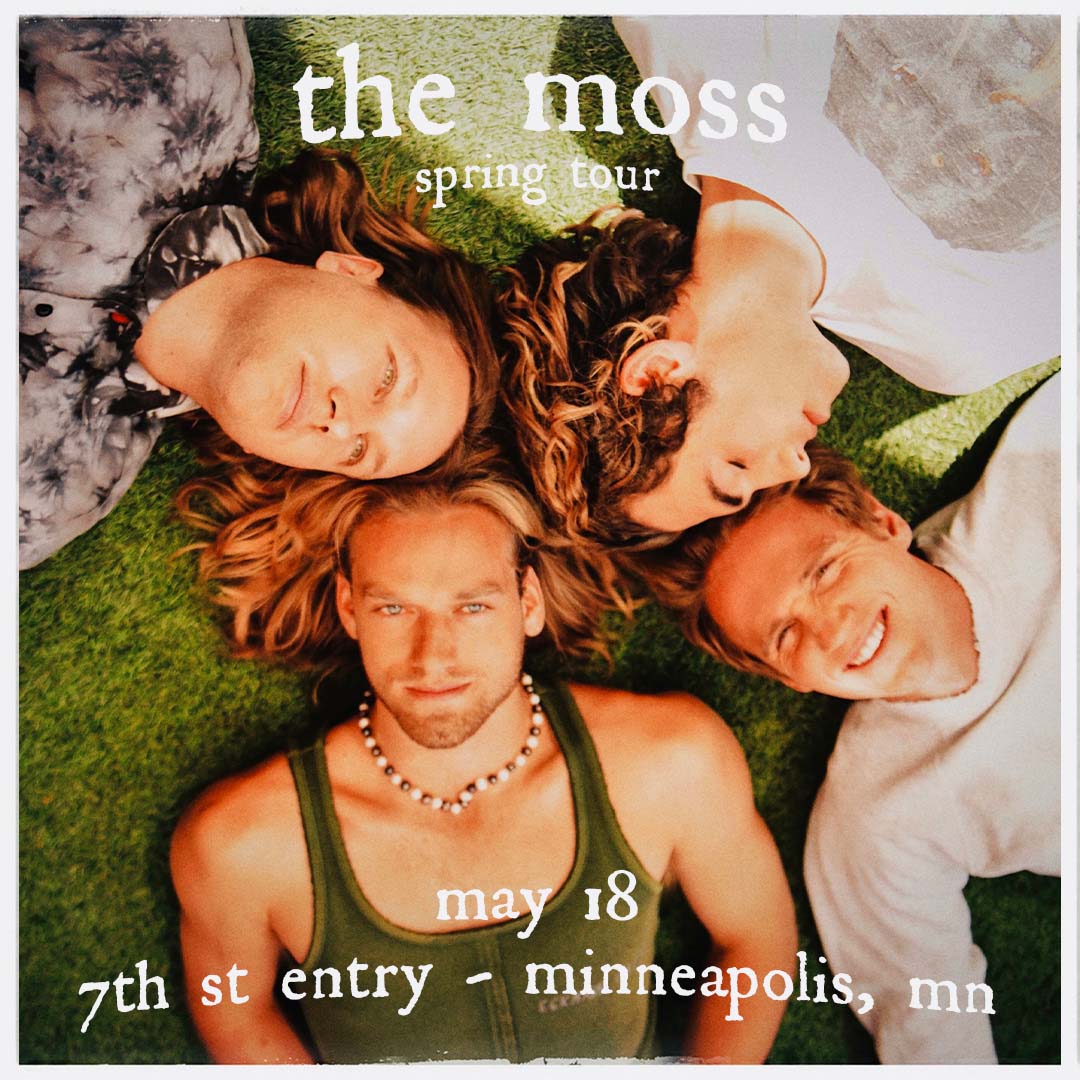 the moss ★ 7th St Entry - First Avenue