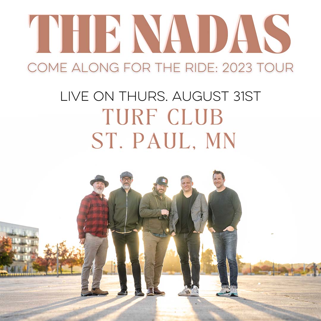 The Nadas ★ Turf Club - First Avenue