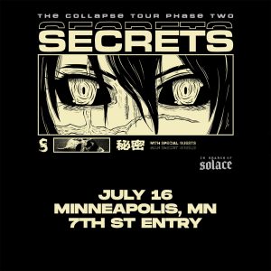 SECRETS ★ 7th St Entry - First Avenue