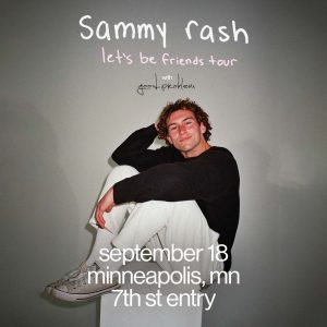 sammy rash ★ 7th St Entry - First Avenue