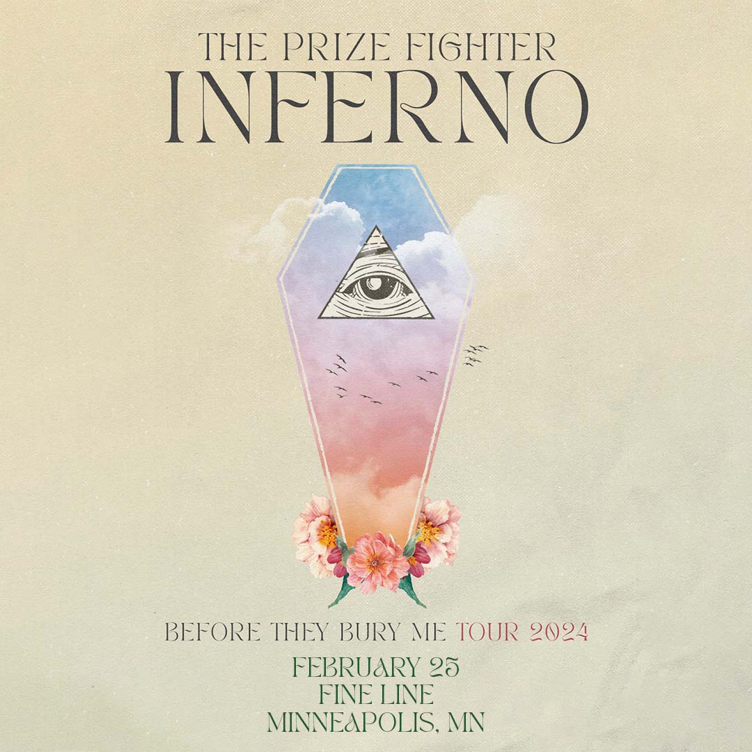 The Prize Fighter Inferno ★ Fine Line - First Avenue