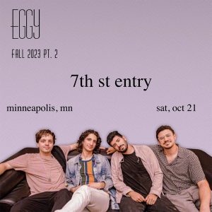 An Evening with Eggy ★ 7th St Entry - First Avenue