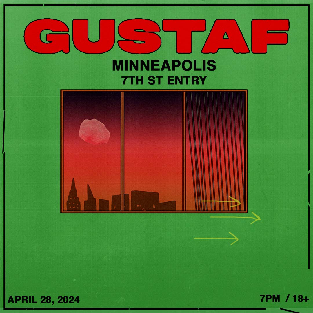 Gustaf ★ 7th St Entry - First Avenue