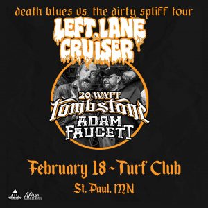 Left Lane Cruiser ★ Turf Club - First Avenue