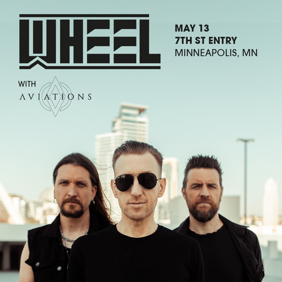 Wheel ★ 7th St Entry - First Avenue