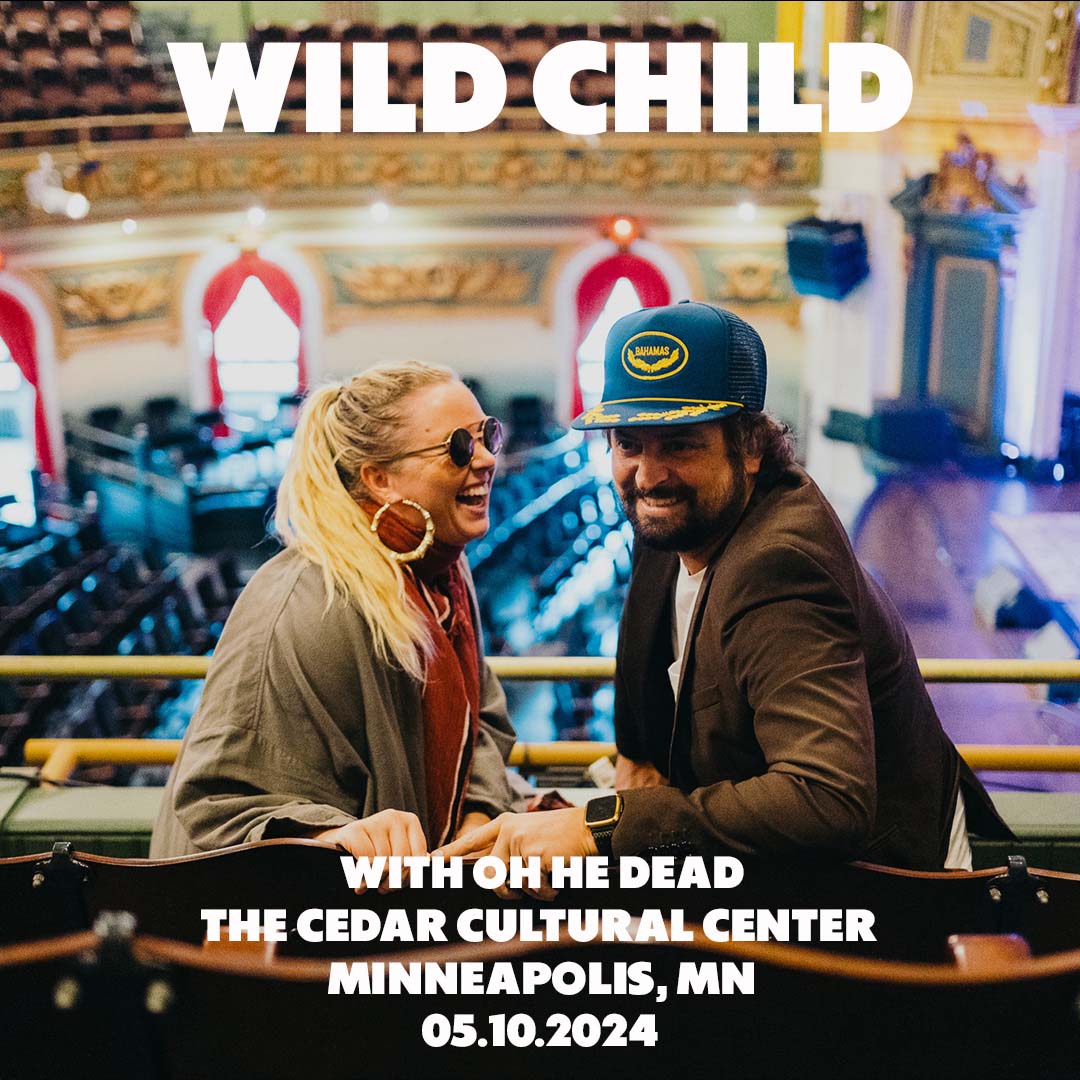 Wild Child ★ The Cedar Cultural Center - First Avenue