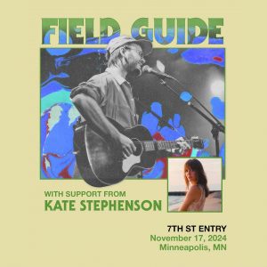 Field Guide ★ 7th St Entry - First Avenue