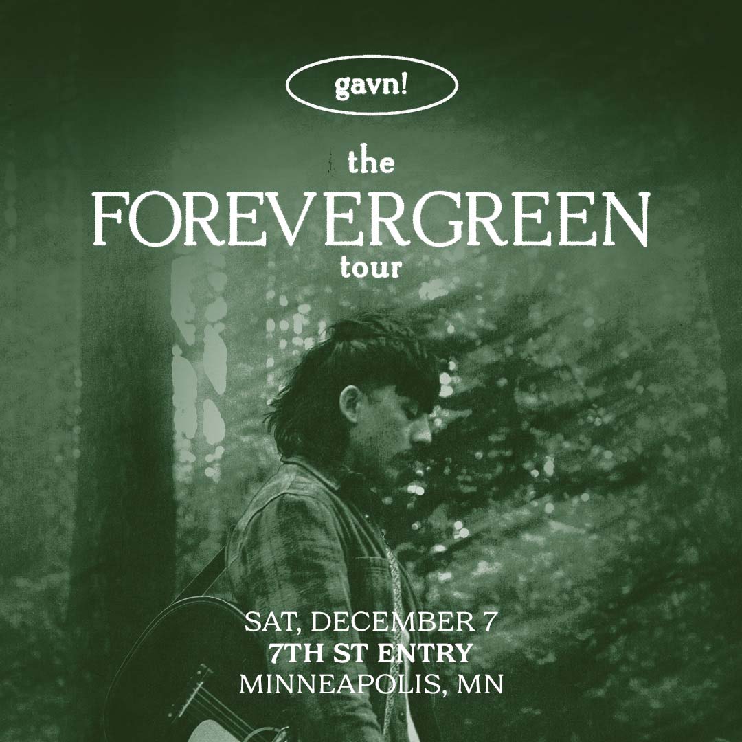 gavn! ★ 7th St Entry - First Avenue