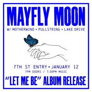 Mayfly Moon ★ 7th St Entry - First Avenue