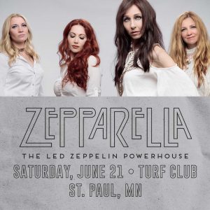 An Evening with… Zepparella ★ Turf Club - First Avenue