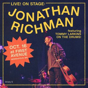 LIVE! ON STAGE ⏤ JONATHAN RICHMAN ★ First Avenue - First Avenue