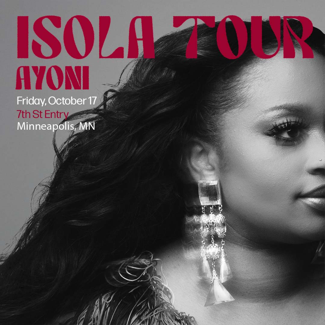 Ayoni ★ 7th St Entry - First Avenue