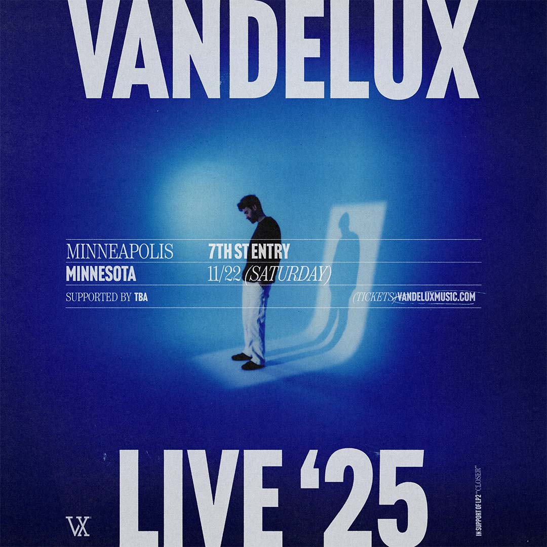 Vandelux ★ 7th St Entry - First Avenue
