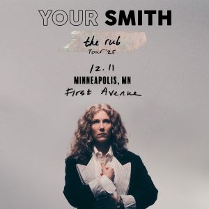 Your Smith ★ First Avenue - First Avenue